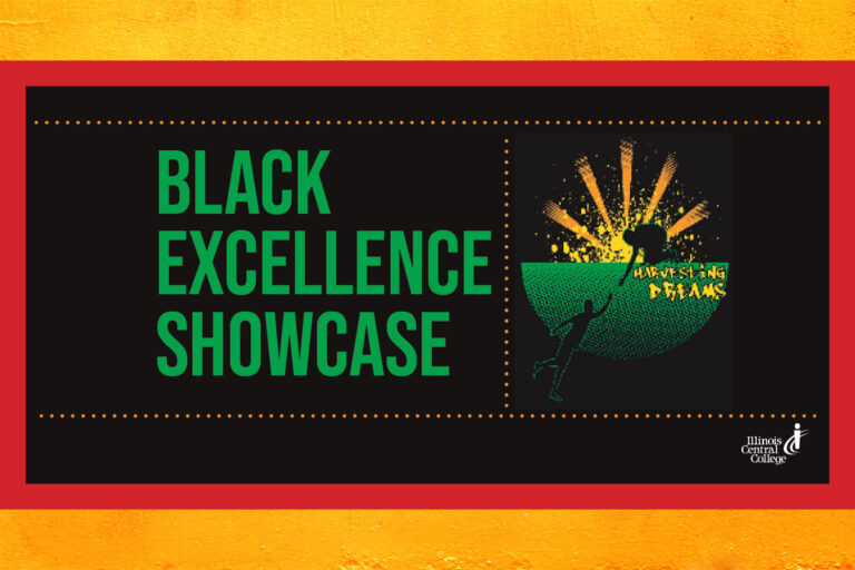 [Past Event] Black Excellence Showcase › Events - Illinois Central College